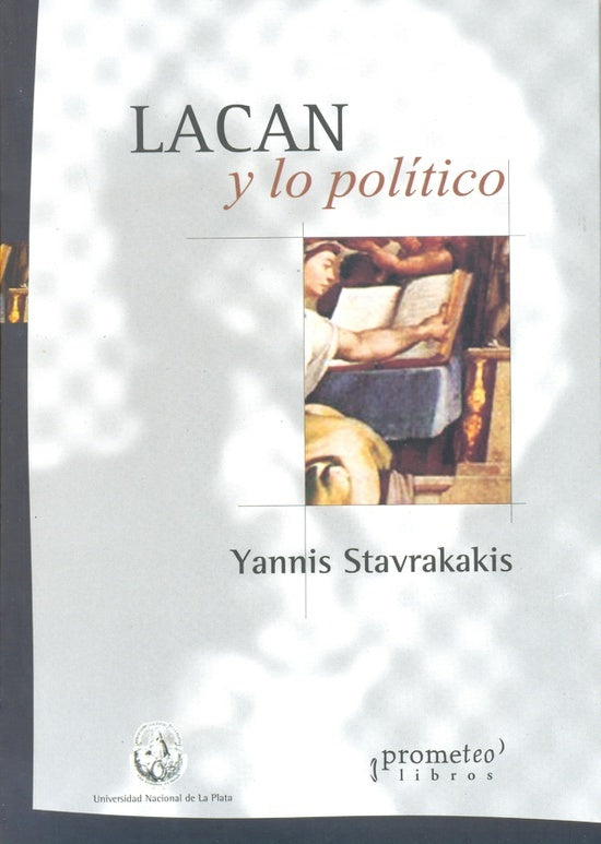 Lacan Y Lo Politico | Yannis Stavrakakis – 111 Libros Distribuidora y ...