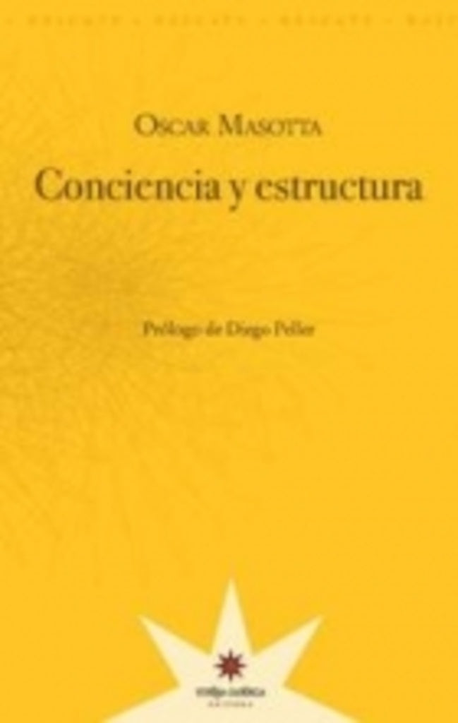 Conciencia Y Estructura | Oscar Masotta – 111 Libros Distribuidora y ...